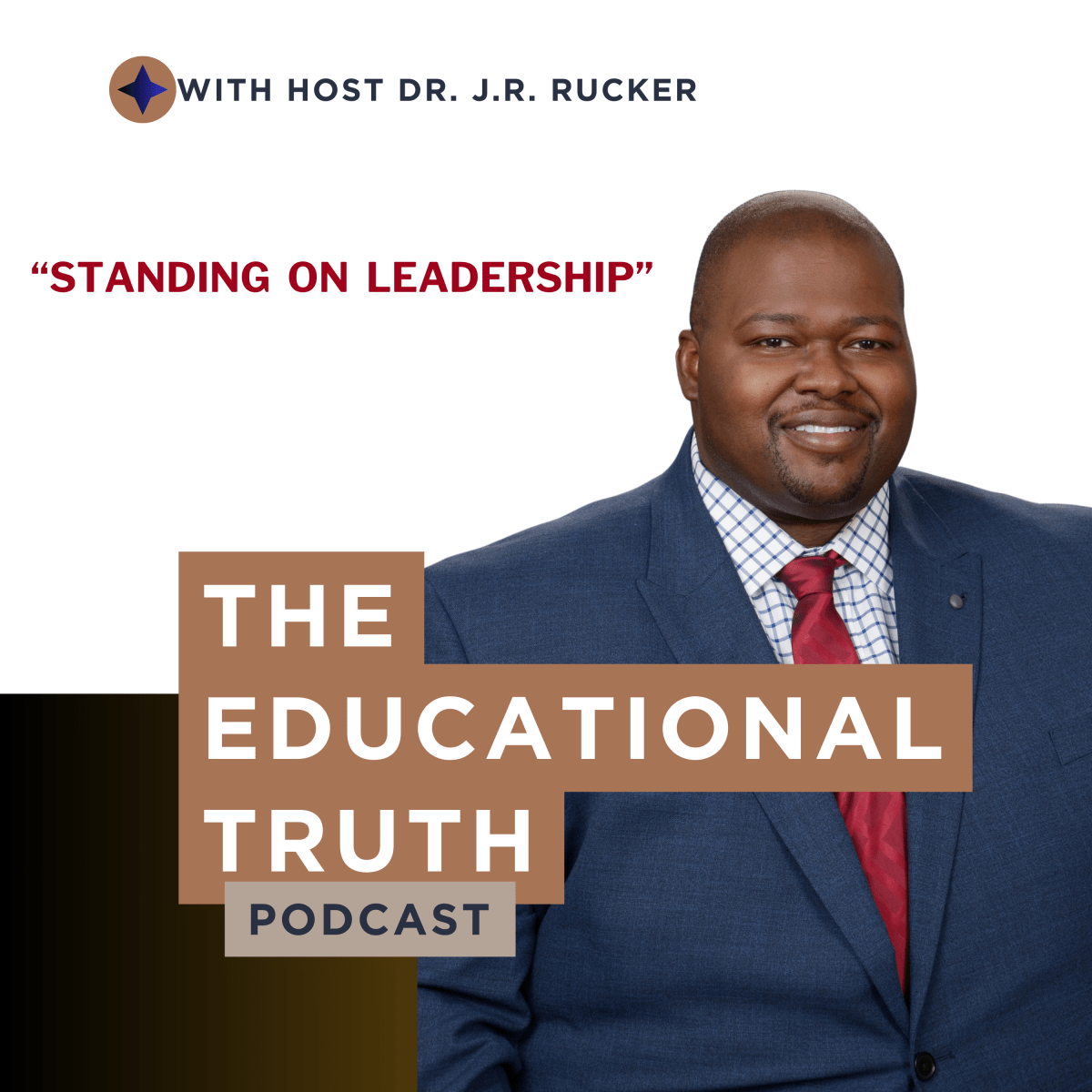 Educational Truth Podcast – Dr. J.R. Rucker