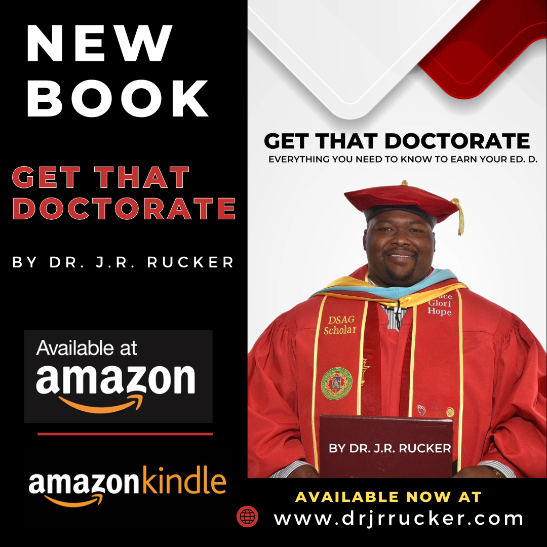 New Book Get That Doctorate – Dr. J.R. Rucker